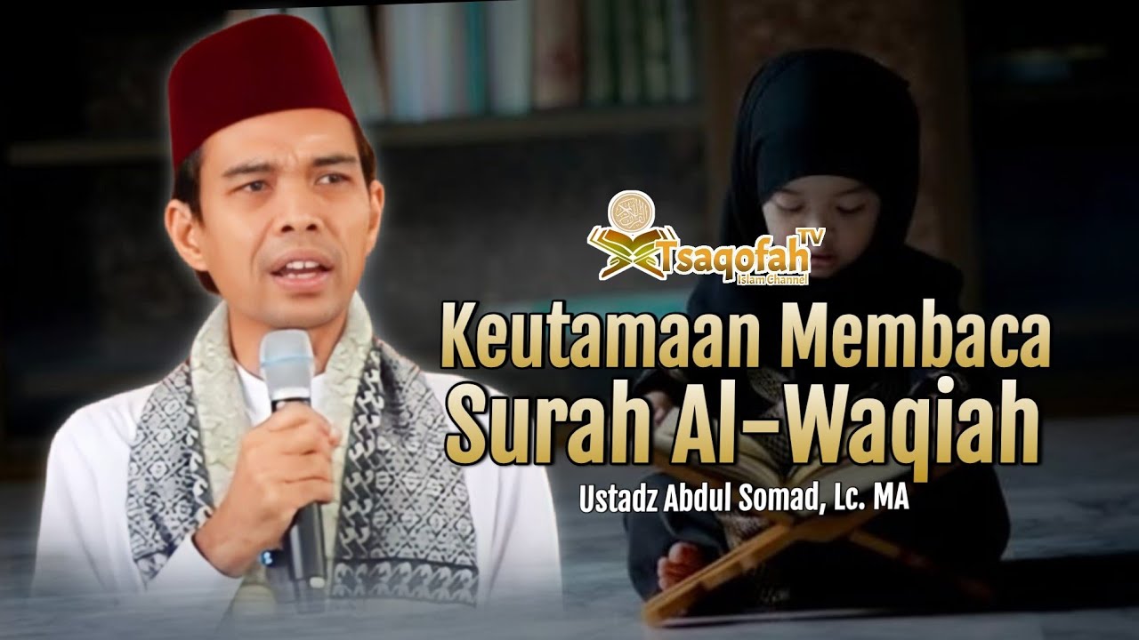 SURAT Al Waqiah Lengkap Ayat 1 Sampai 96 'Iżā waqa'atil-wāqi'ah, Laisa liwaq'atihā kāżibah ...
