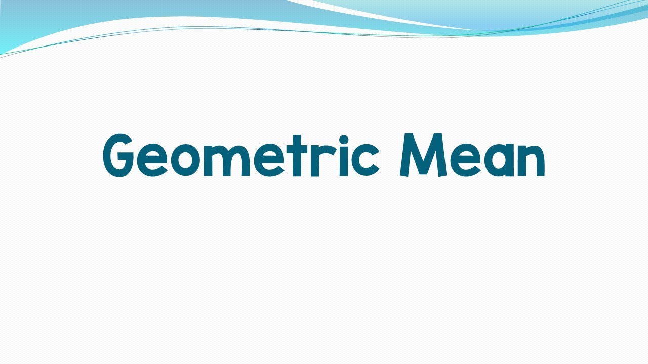Unit 4-1 Geometric Mean