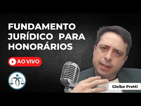 Qual o FUNDAMENTO JURÍDICO para HONORÁRIOS?