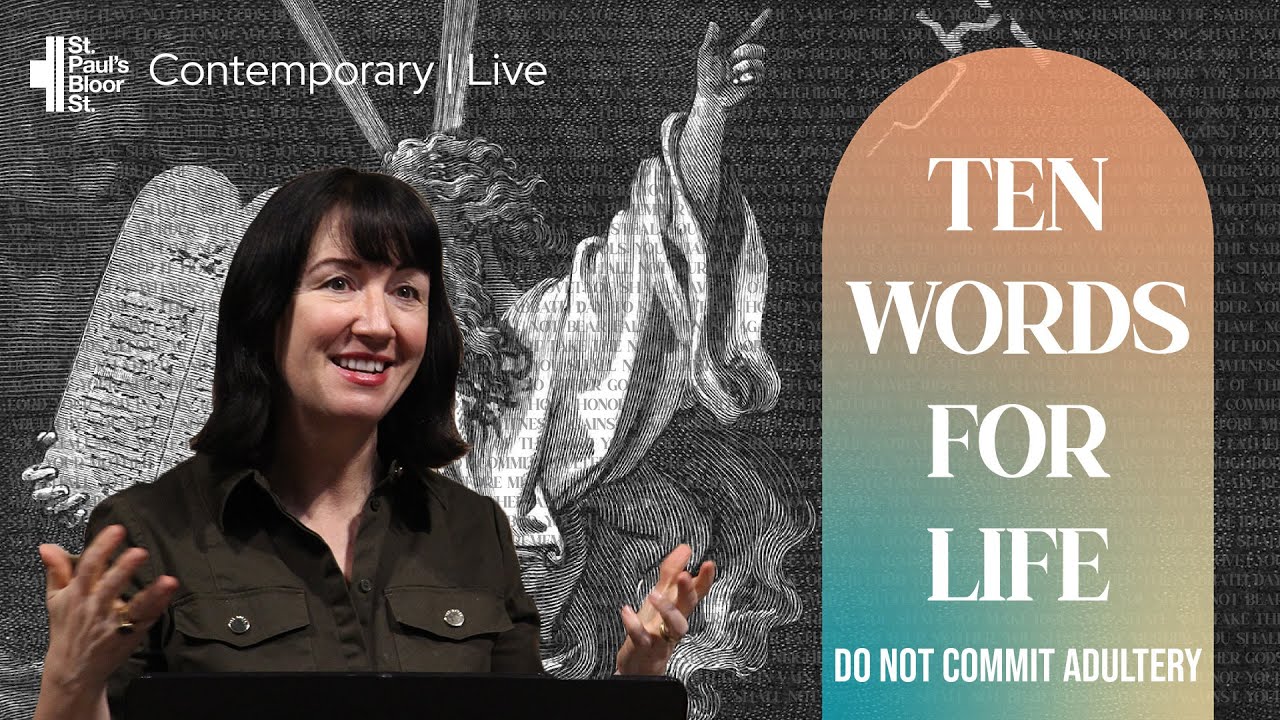 Ten Words for Life | Do Not Commit Adultery | August 6, 2023 | Contemporary