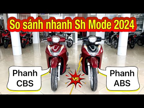 So sánh nhanh Sh Mode 2024 Phanh CBS và ABS | Báo giá xe + Bán trả góp | Minh Nam Lê #shmode2024