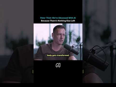 Peter Thiel: Weāre Obsessed With AI Because Thereās Nothing Else Left