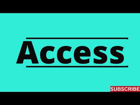 Access : One Word Definition : What is Access ?