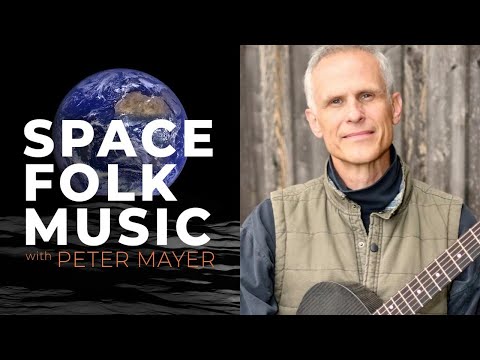 Space Folk Music by Peter Mayer | The Planetary Society