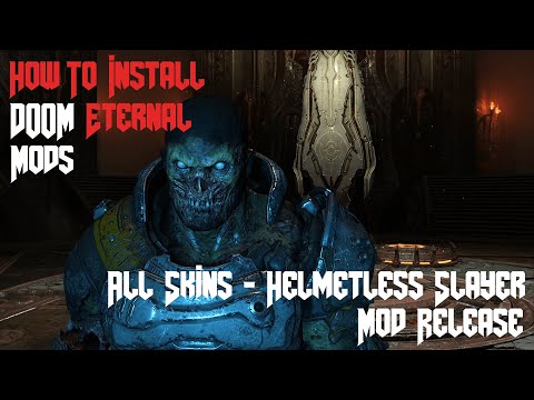 [Outdated][ How to install DOOM Eternal mods - Helmetless Slayer Mod Release