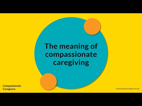 The meaning of compassionate caregiving