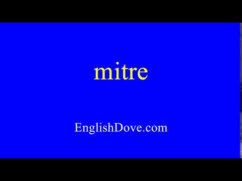 How to pronounce mitre in American English.