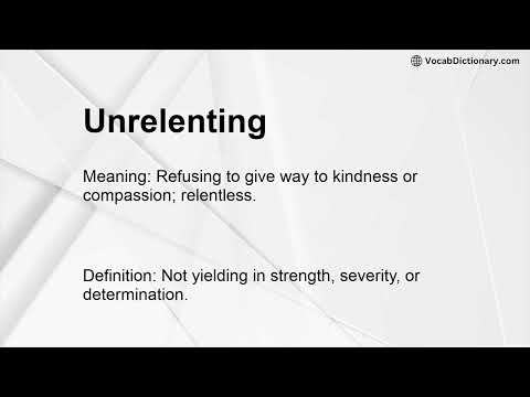 Unrelenting Meaning