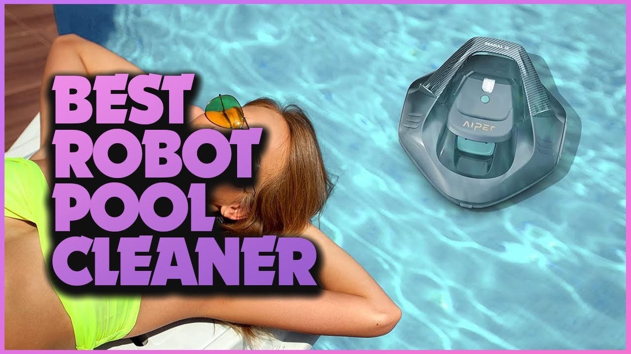 Dive into Cleanliness: Top 5 Robot Pool Cleaners for Effortless Maintenance!