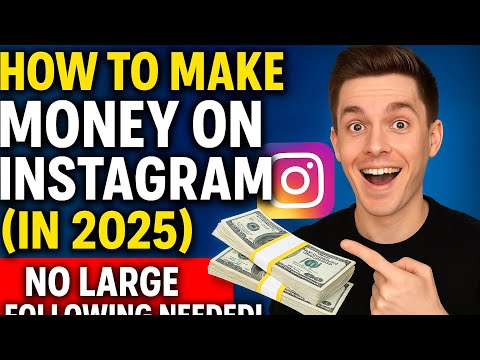 How to Make Money on Instagram in 2025 (No Large Following Needed!)