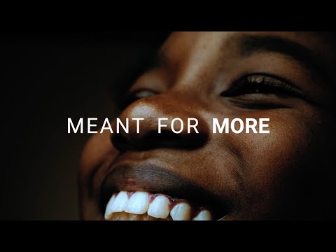 Meant for More: Our Mission