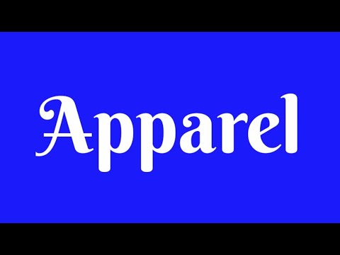 what is apparel,Definition of apparel,Meaning of apparel,apparel pronunciation, परिधान क्या है পোশাক