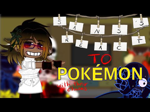 [Sans’s and Chara’s react to POKÉMON] [Undertale/Pokemon] [Hope Ya’ll Enjoy!!]