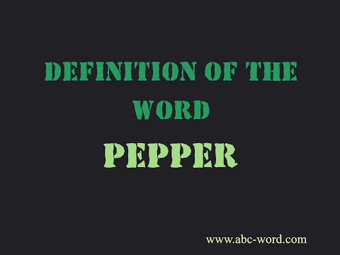 Definition of the word "Pepper"