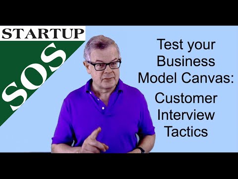 Test your Business Model Canvas: the Customer Interview
