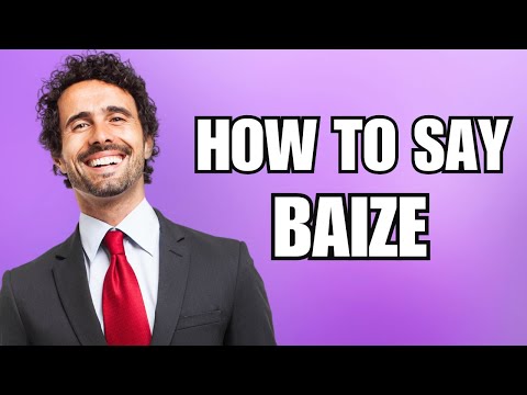 How To Pronounce Baize (Correctly)