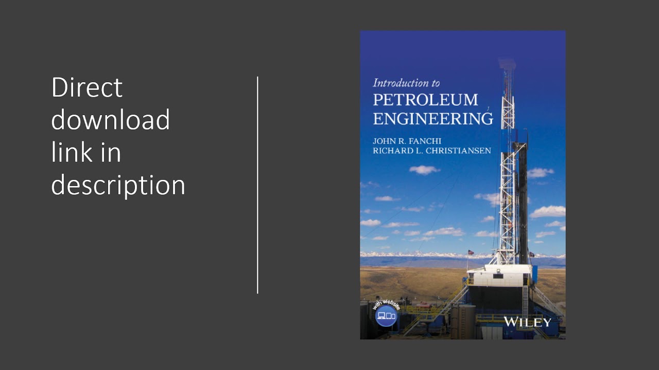 Introduction to Petroleum Engineering  book by  John R  Fanchi, Richard L  Christiansen