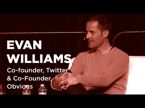 - Startups - Evan Williams Co-founder, Twitter & Co-Founder, Obvious #E345