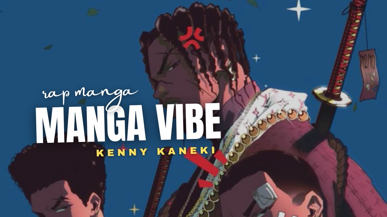 Kenny Kaneki - MANGA VIBE | AMV | RAP MANGAFRICA