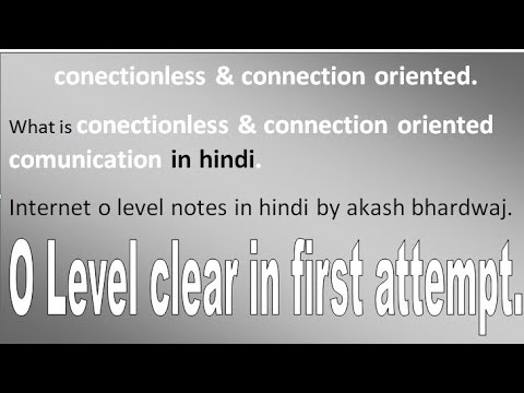 What is connectionless and connection oriented communication in hindi || internet o level in hindi