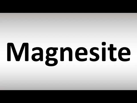 How to Pronounce Magnesite