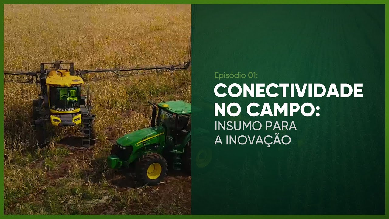 CONECTIVIDADE NO CAMPO: INSUMO PARA A INOVAÇÃO - JOHN DEERE - PROGRAMA #27 - AGRO EM FOCO TV DIGITAL