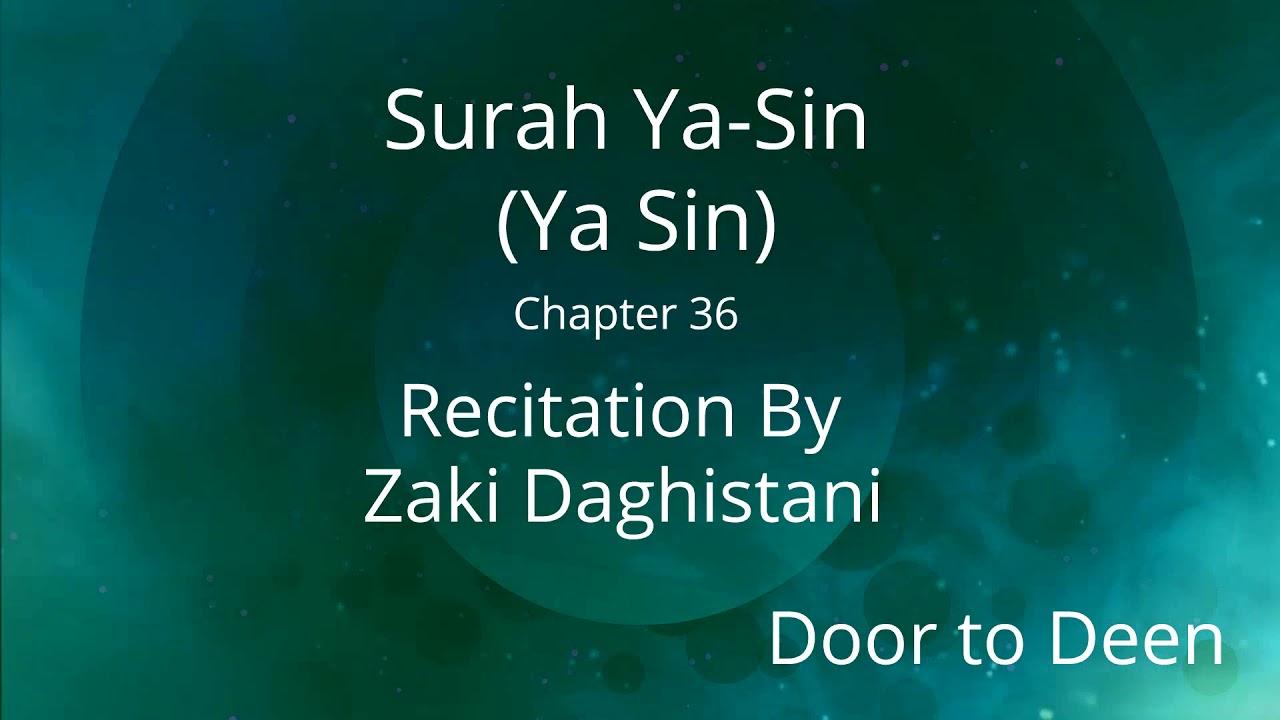 Surah Ya Sin Ya Sin Zaki Daghistani r Quran Recitation