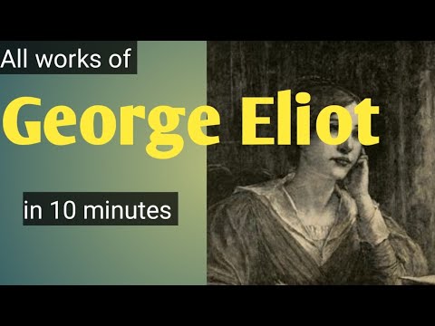 George Eliot's whole Literary career in just 10 minutes/Novels of George Eliot