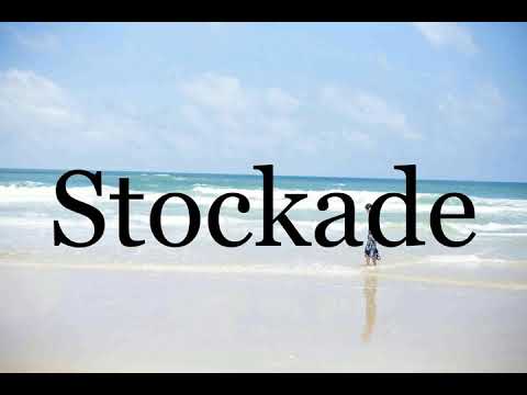 How To Pronounce Stockade🌈🌈🌈🌈🌈🌈Pronunciation Of Stockade