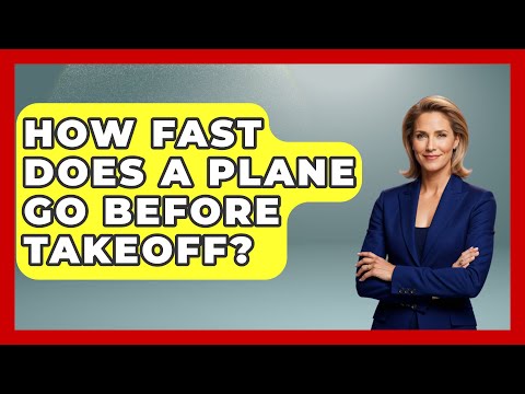 How Fast Does A Plane Go Before Takeoff? - Air Traffic Insider