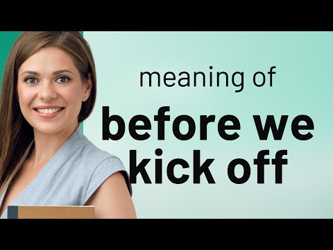 Unveiling "Before We Kick Off": Mastering English Phrases