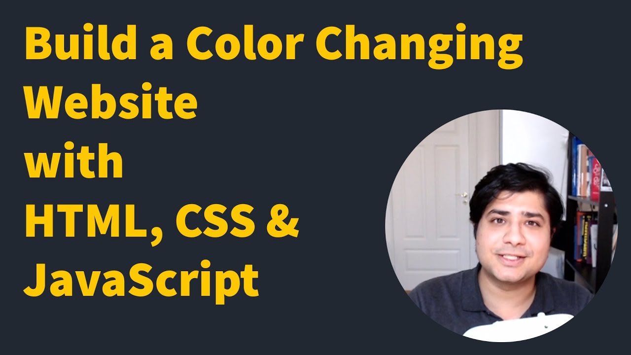 Build a Color Changing Website - HTML, CSS & JavaScript Project for Beginners