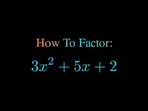 Factor 3x^2 + 5x + 2