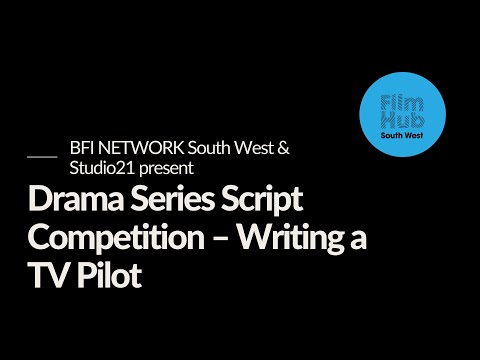 BFI NETWORK X Studio 21 - Drama Series Script Competition – Writing a TV Pilot