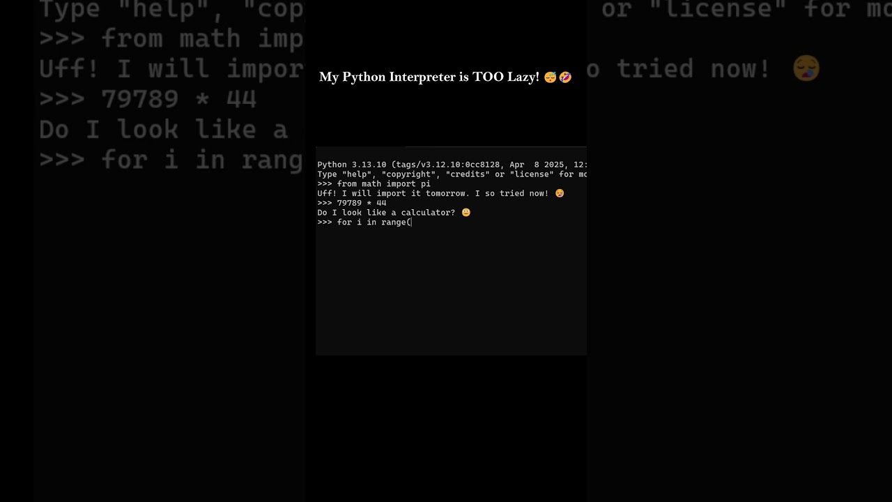 When your python interpreter is too LAZY! 🤣 #programmerhumor #codingjokes #python #programmingfun