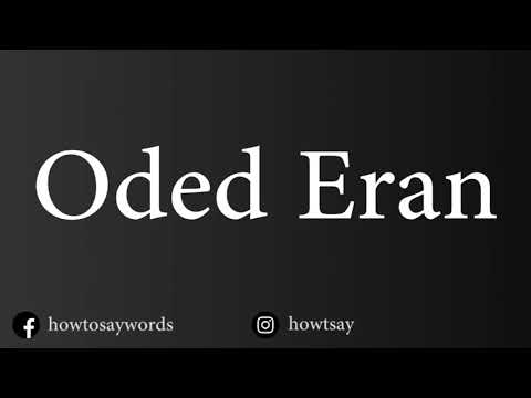 How To Pronounce Oded Eran