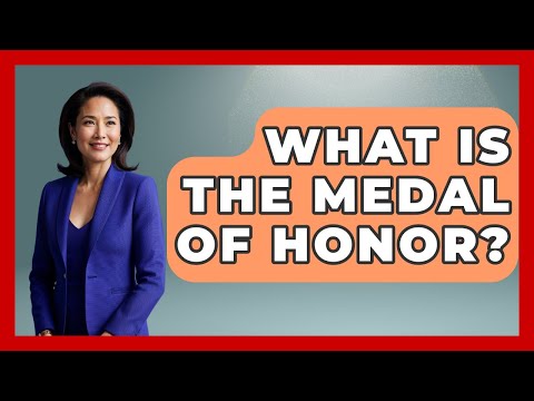 What Is The Medal Of Honor? - Anecdotes in Quotation