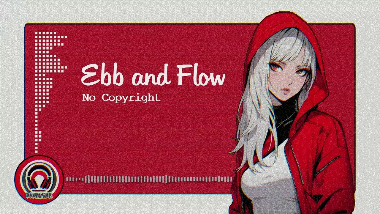 Ebb and Flow (No Copyright)