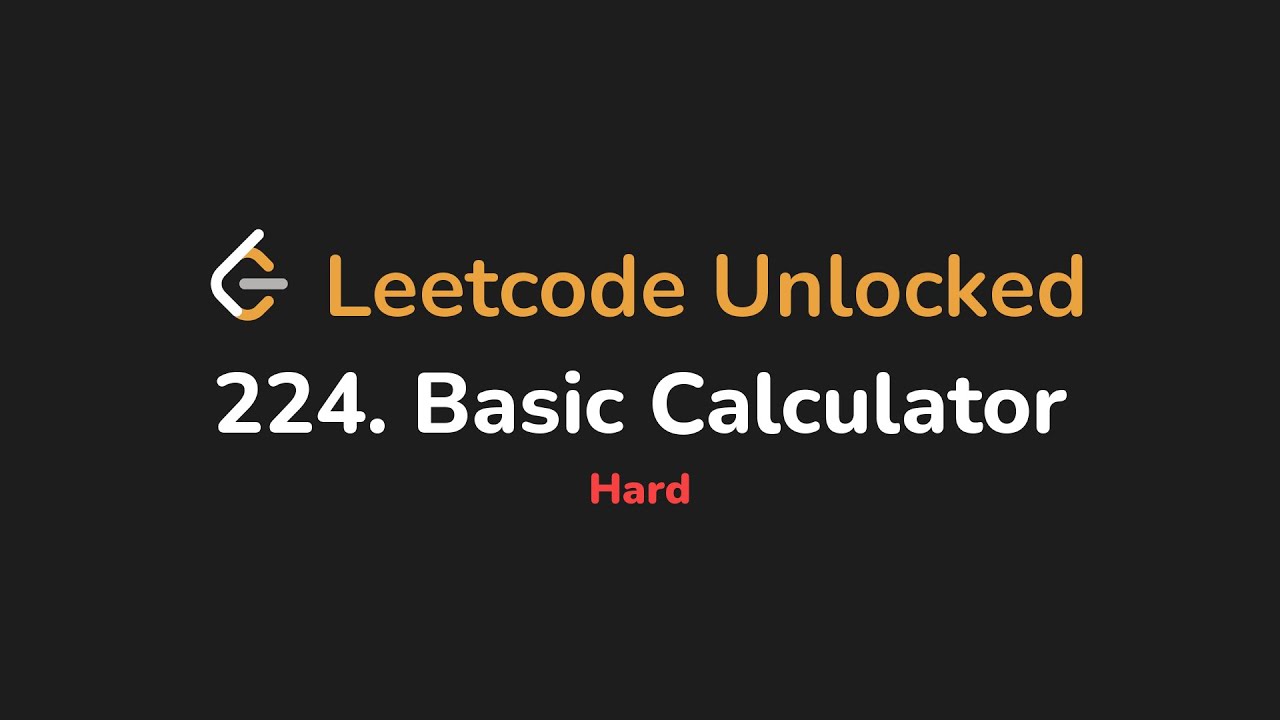 224. Basic Calculator | Leetcode Unlocked - Python