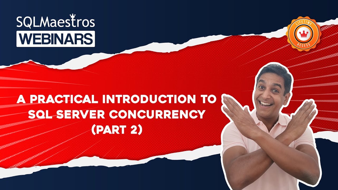 A Practical Introduction to SQL Server Concurrency - Part 2