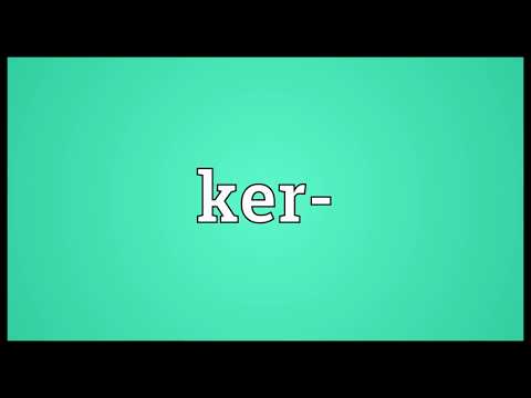 Ker Meaning