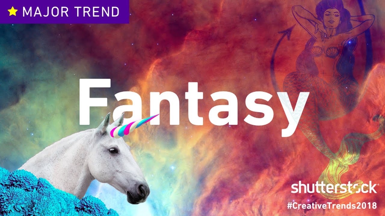 Fantasy - 2018 Creative Trends | Shutterstock