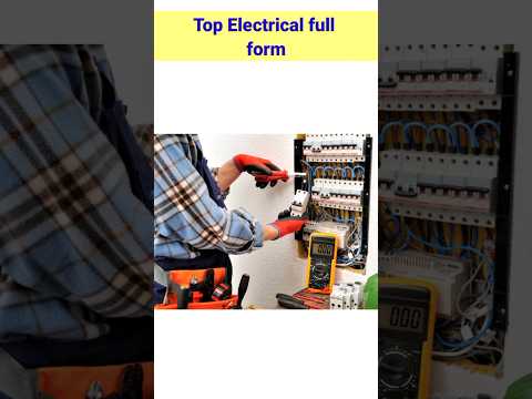 Top electrical full form#shorts #electric #electronic