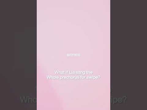 What if Lia sang the prechorus for swipe? ~ #shorts #kpop #itzy #Lia #recommended #fyp #edit #yeji