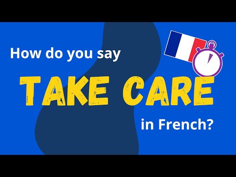 How do you say "take care" in French? 🇫🇷