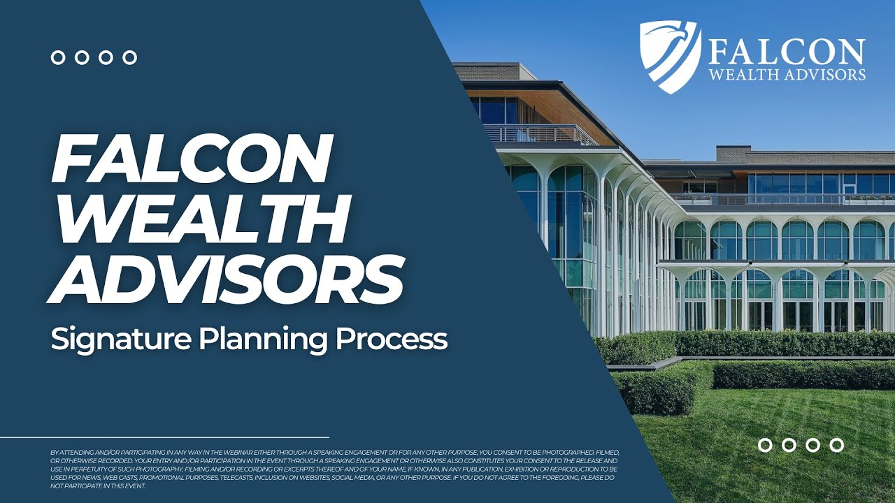 Falcon Wealth Advisors - Signature Planning Webinar - 10/18/2023