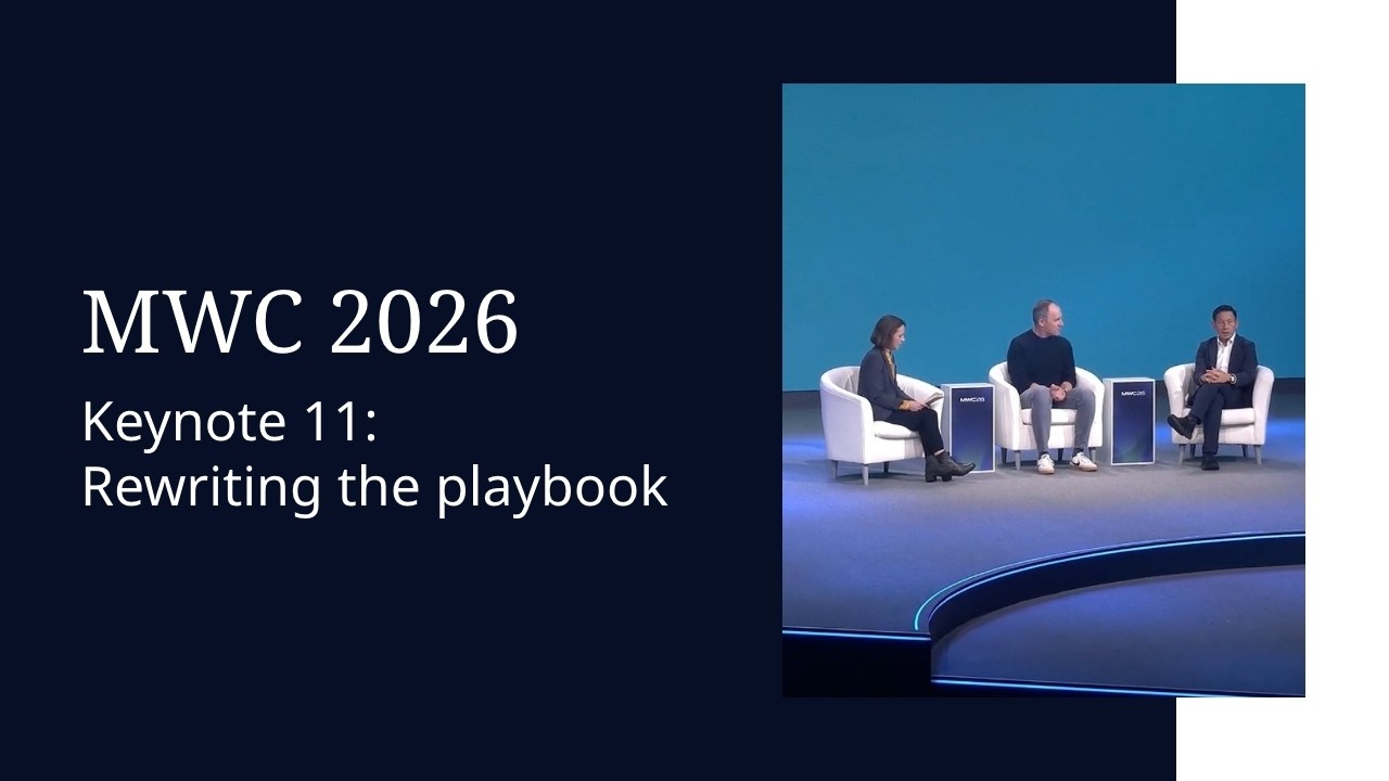 MWC 2026 | Keynote 11: Rewriting the playbook