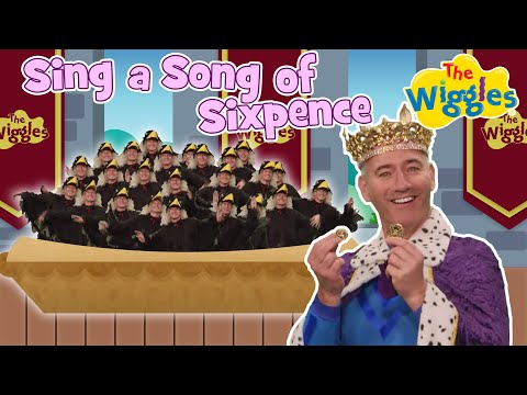 Sing a Song of Sixpence 🎶 The Wiggles Nursery Rhymes