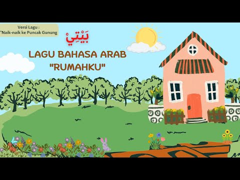 LAGU BAHASA ARAB "RUMAHKU" (بَيْتِيْ)