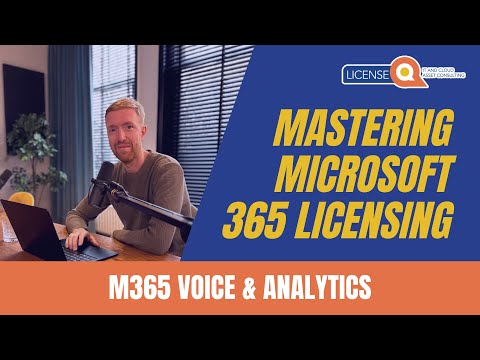 M365 E5 Voice & Analytics | Mastering Microsoft 365 Licensing Guide 2024